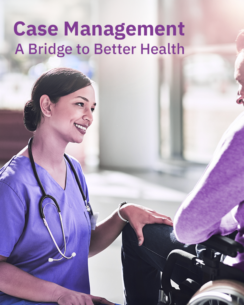 Case Management: A Bridge to Better Health – Associated Alliance